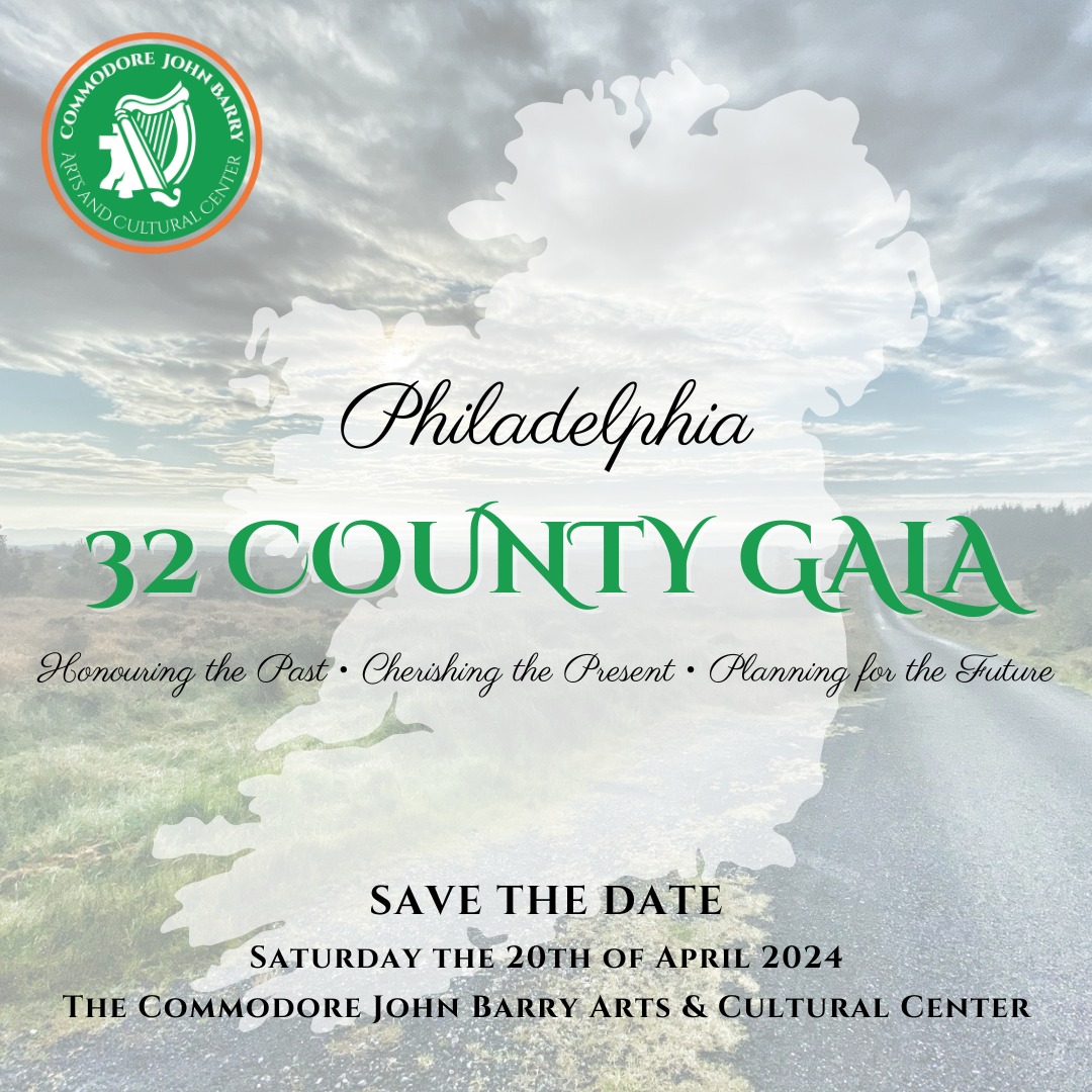 32 County Gala returns to the Irish Center! – Commodore John Barry Arts ...